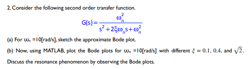 Solved Consider the following second order transfer | Chegg.com