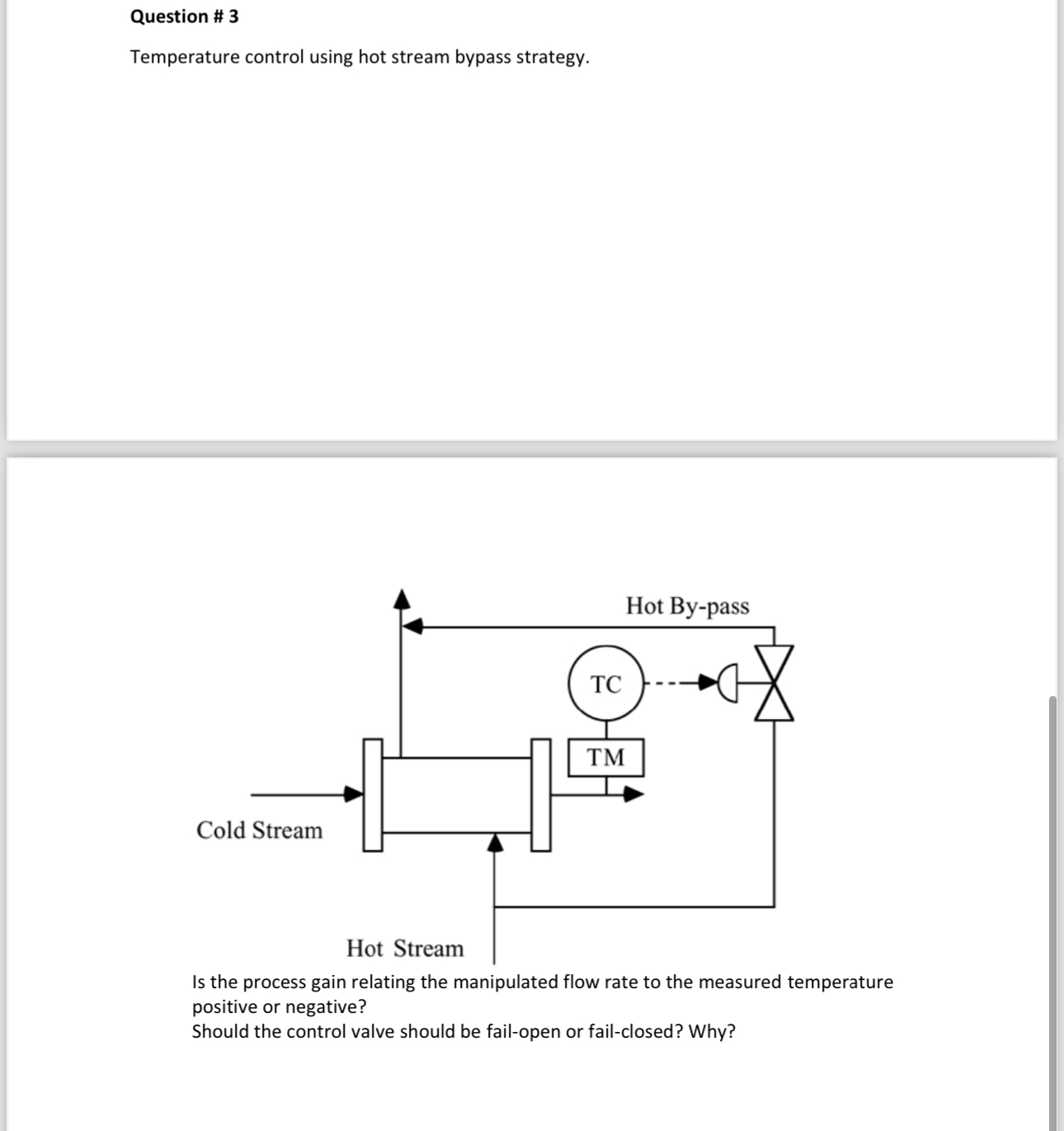 Solved Question # 3Temperature control using hot stream | Chegg.com