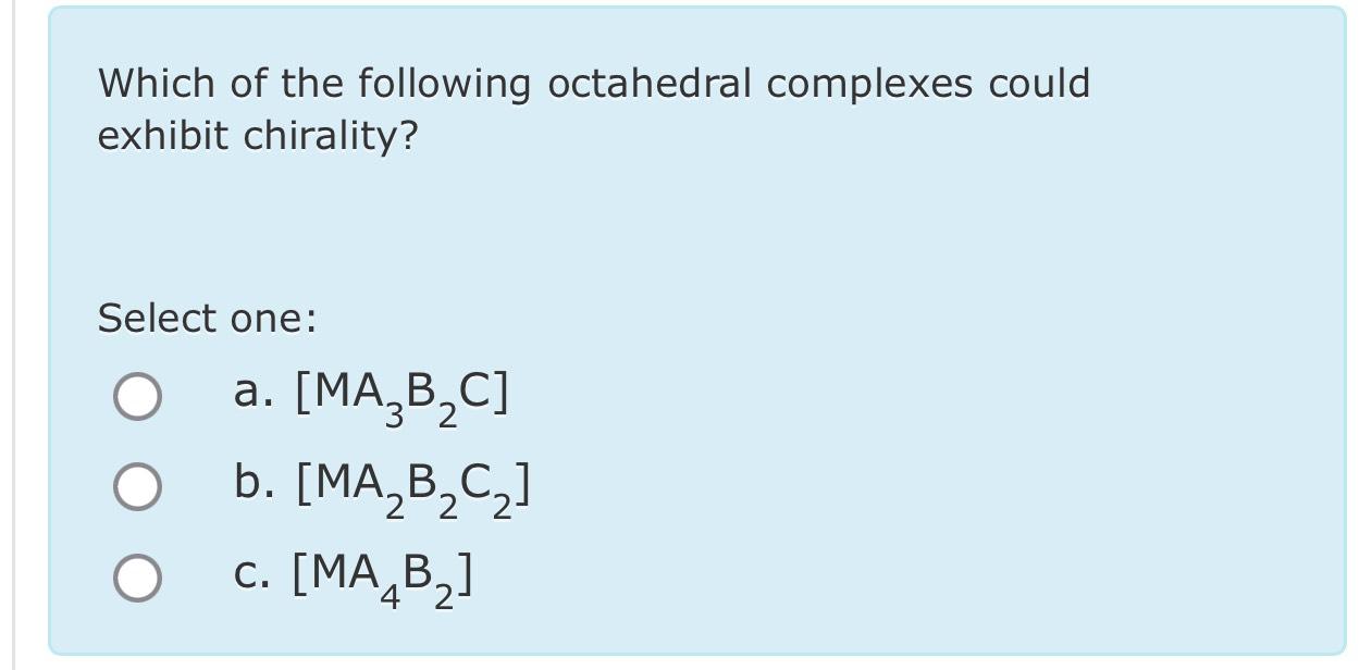 Solved Which of the following octahedral complexes could | Chegg.com
