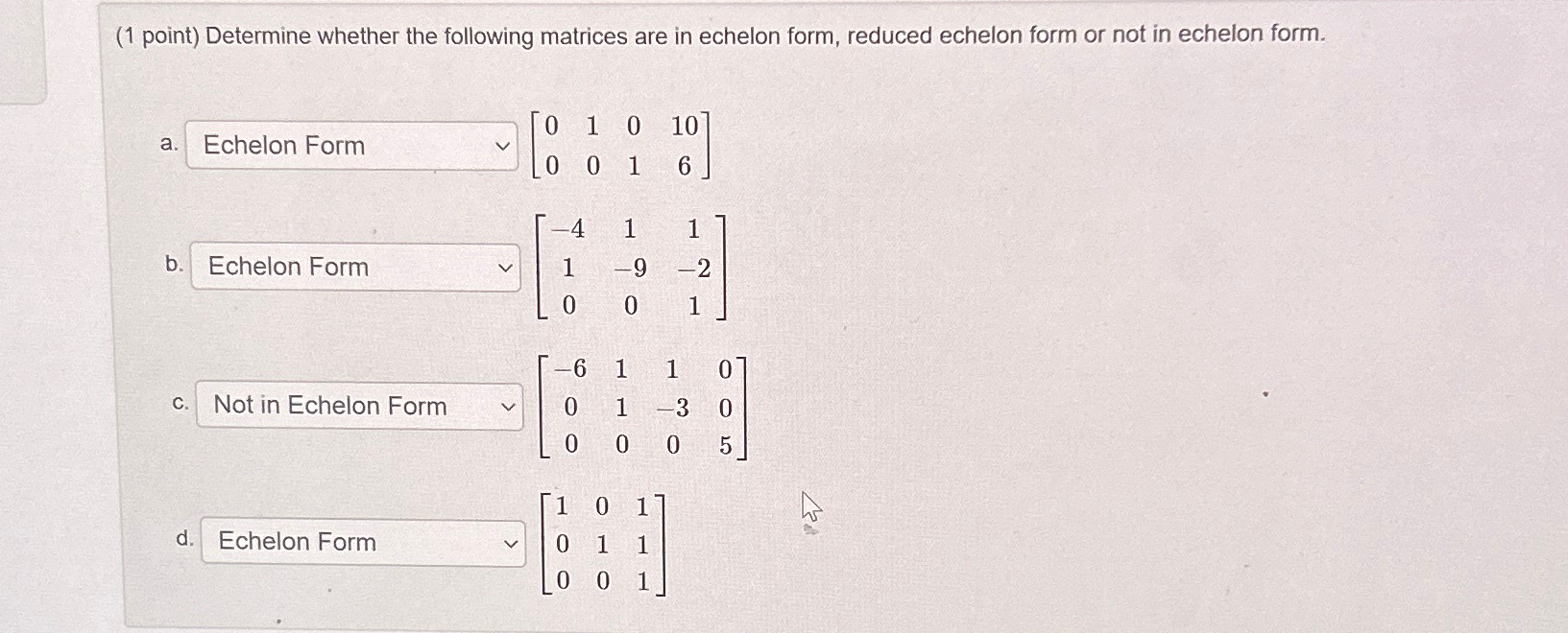 Solved (1 ﻿point) ﻿Determine whether the following matrices | Chegg.com