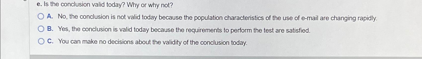Solved e. ﻿Is the conclusion valid today? Why or why not?A. | Chegg.com