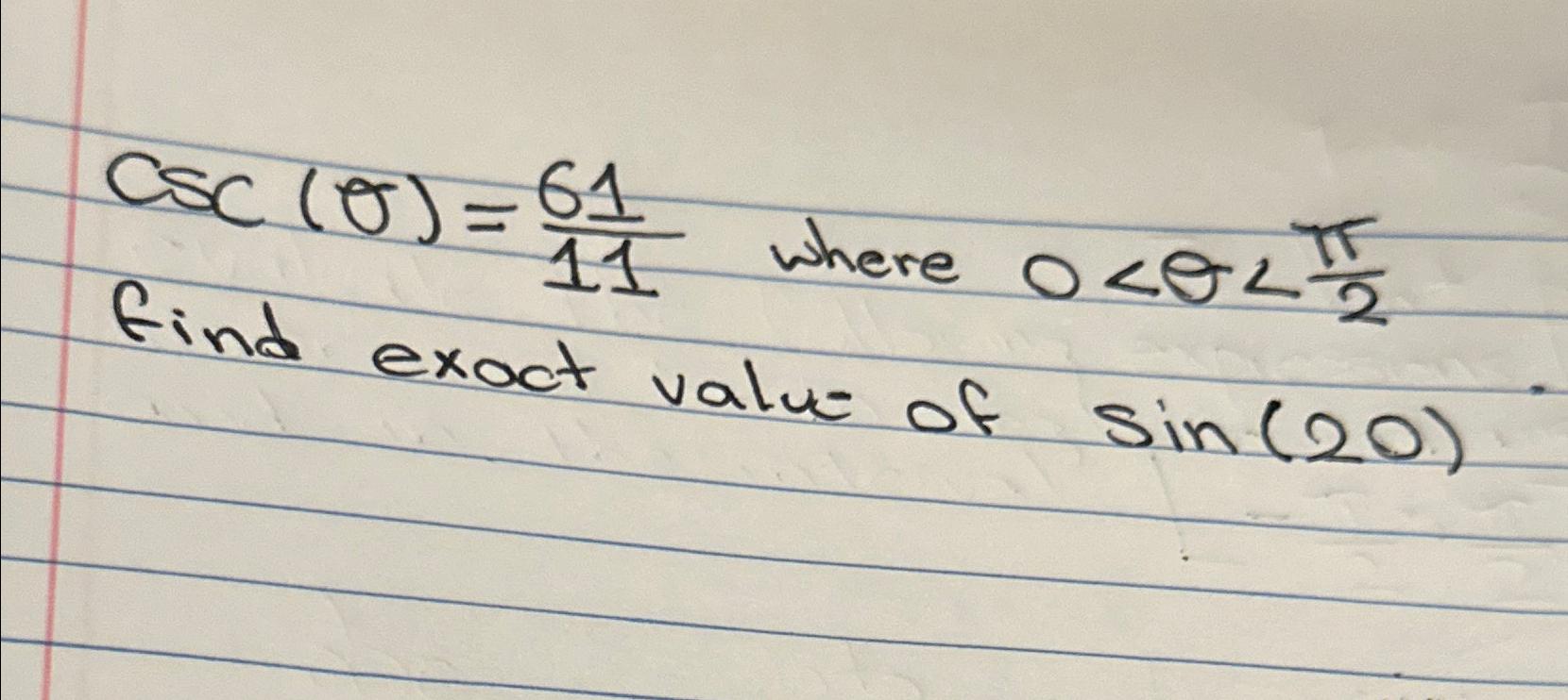 Solved csc(θ)=6111 ﻿where 0