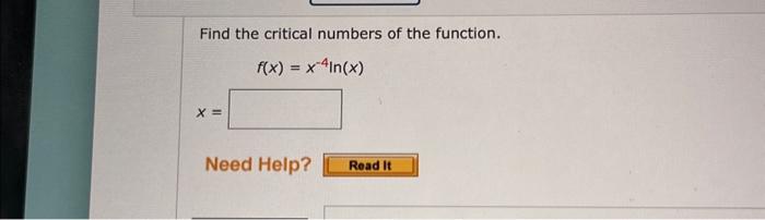 Solved Find the critical numbers of the function. f(x) = x | Chegg.com