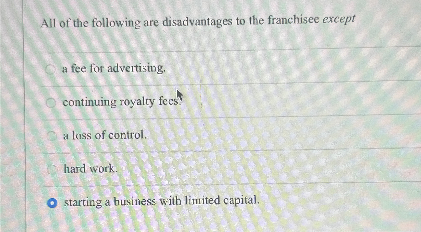 Solved All of the following are disadvantages to the | Chegg.com