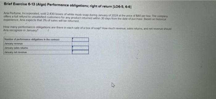 Solved Brief Exercise 6-13 (Algo) Performance obligations; | Chegg.com Solved Brief Exercise 6-13 (Algo) Performance obligations; | Chegg.com