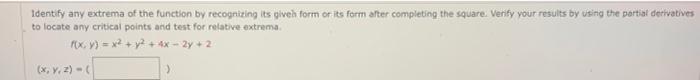 Solved Identify any extrema of the function by recognizing | Chegg.com