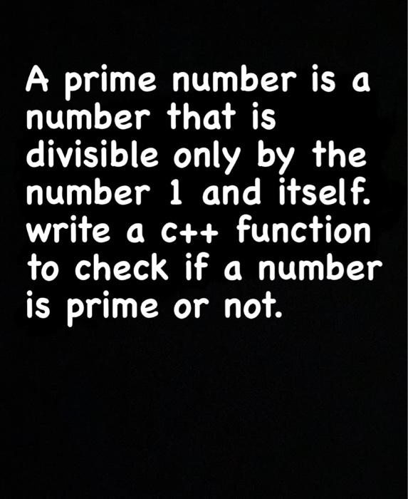 Solved A prime number is a number that is divisible only by | Chegg.com