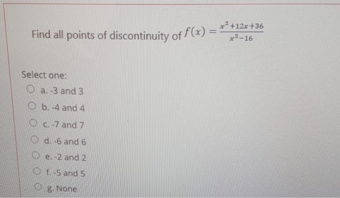 Solved Find all points of discontinuity of f(x) = ? *> +12x | Chegg.com
