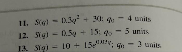 Solved PRODUCERS' SURPLUS In Exercises 11 through 14,p=S(q) | Chegg.com