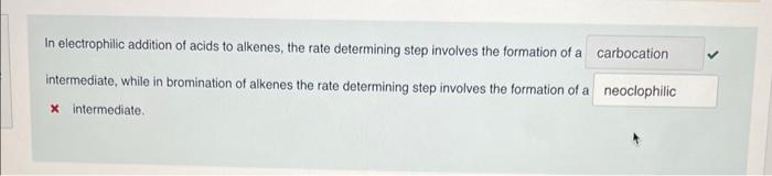 Solved In electrophilic addition of acids to alkenes, the | Chegg.com