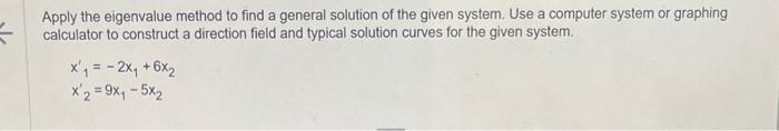 Solved Apply the eigenvalue method to find a general | Chegg.com