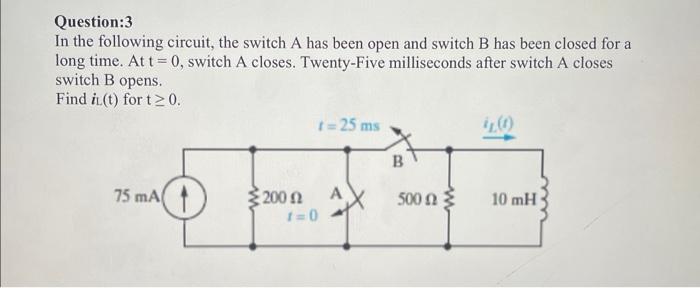 Solved Question:3 In the following circuit, the switch A has | Chegg.com