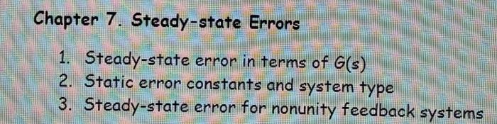 Chapter 7. Steady-state Errors 1. Steady-state error | Chegg.com