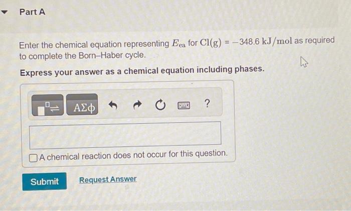 Solved Part A Enter the chemical equation representing Eea | Chegg.com