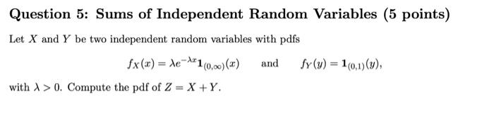 Solved Question 5: Sums of Independent Random Variables (5 | Chegg.com