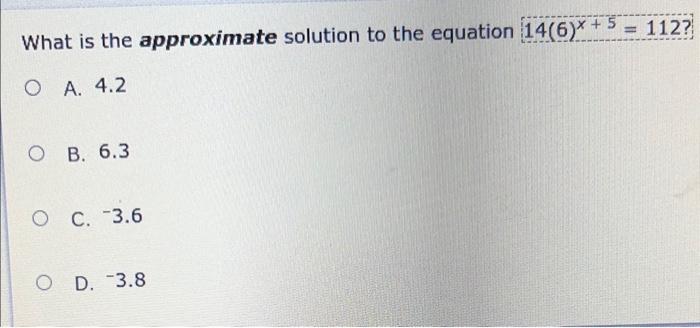 Solved What is the approximate solution to the equation | Chegg.com