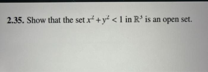 Solved 2 35 Show That The Set X² Y²