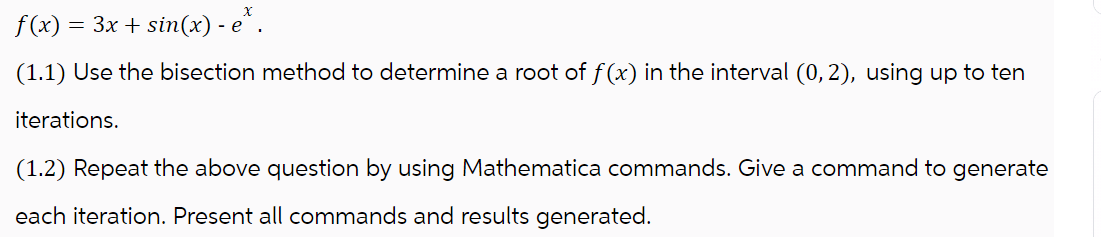 Solved f(x)=3x+sin(x)-ex(1.1) ﻿Use the bisection method to | Chegg.com