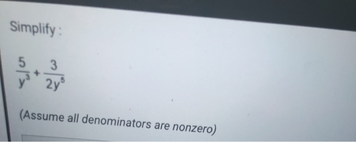 Solved Simplify: (Assume all denominators are nonzero) | Chegg.com