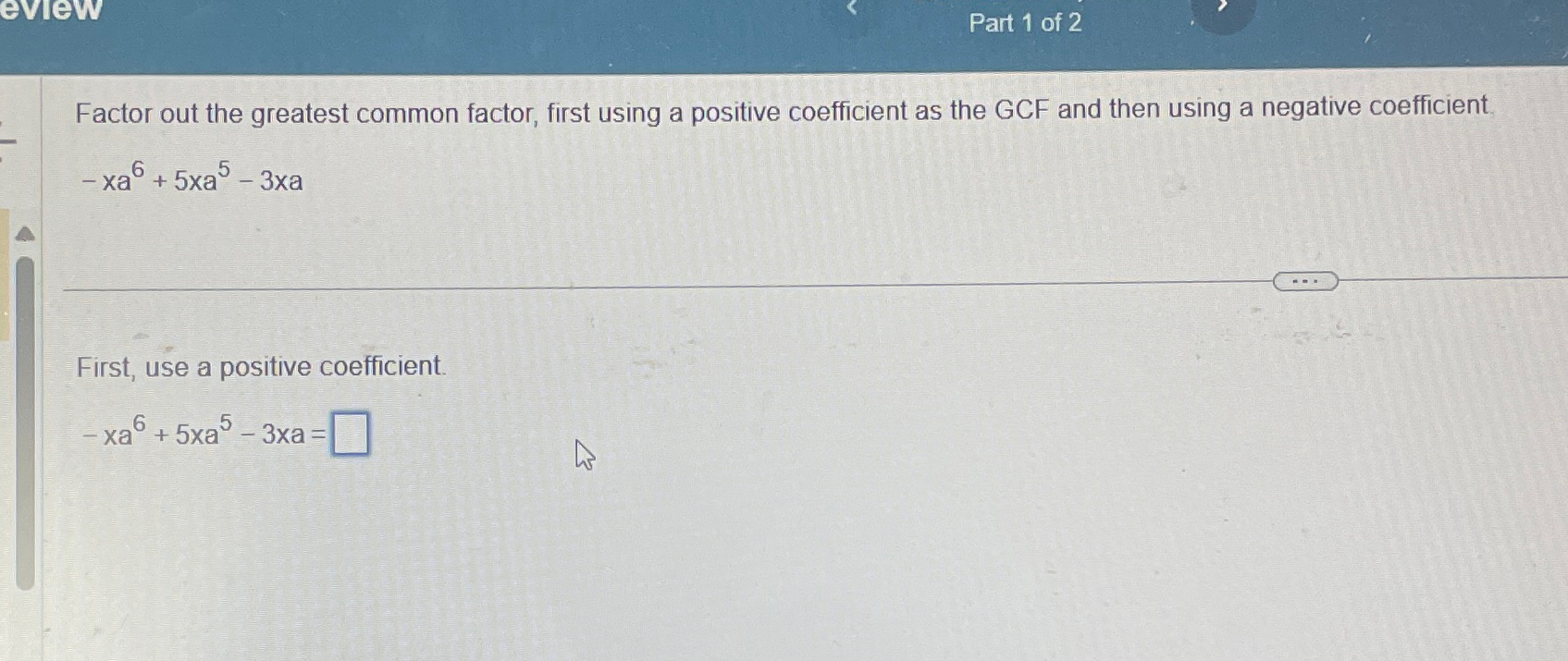 Solved Part 1 ﻿of 2Factor out the greatest common factor, | Chegg.com