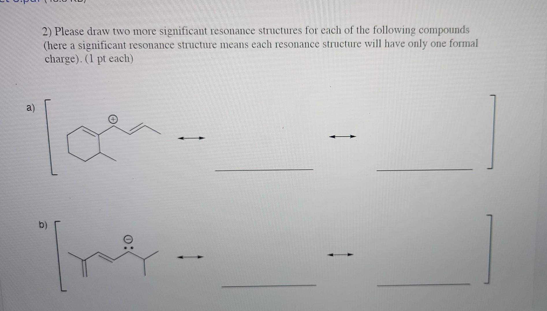 Solved 2) Please draw two more significant resonance | Chegg.com