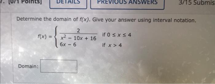 Solved Determine The Domain Of F X Give Your Answer Using