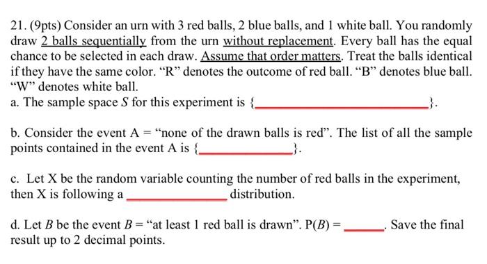 Solved 21. (9pts) Consider an urn with 3 red balls, 2 blue | Chegg.com