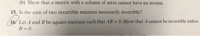 Solved (b) Show that a matrix with a column of zeros cannot | Chegg.com