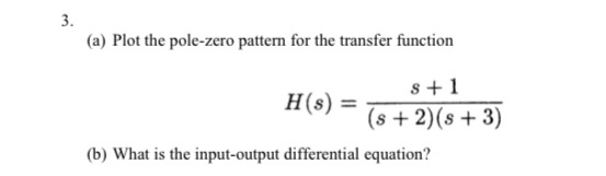 Solved (a) Plot the pole-zero pattern for the transfer | Chegg.com