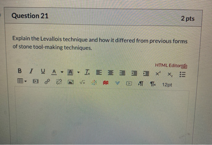 Question 21 2 pts Explain the Levallois technique and | Chegg.com