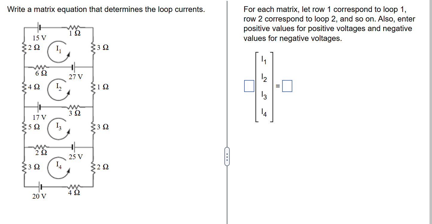 Solved For each matrix, let row 1 ﻿correspond to ﻿loop 1,row | Chegg.com