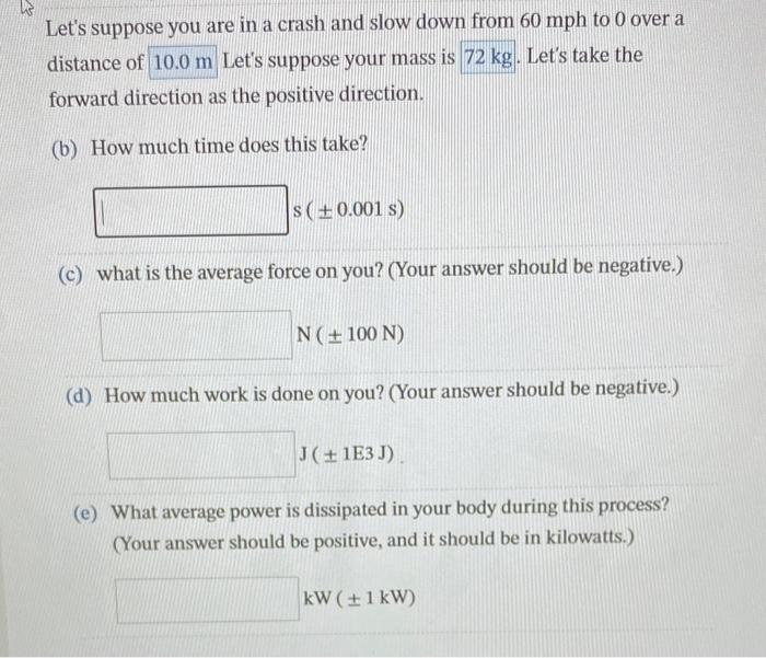 Solved Let's suppose you are in a crash and slow down from | Chegg.com