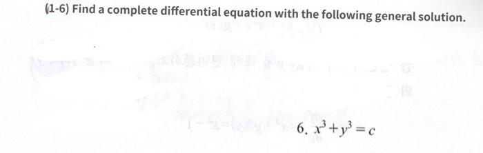 Solved (1-6) Find a complete differential equation with the | Chegg.com