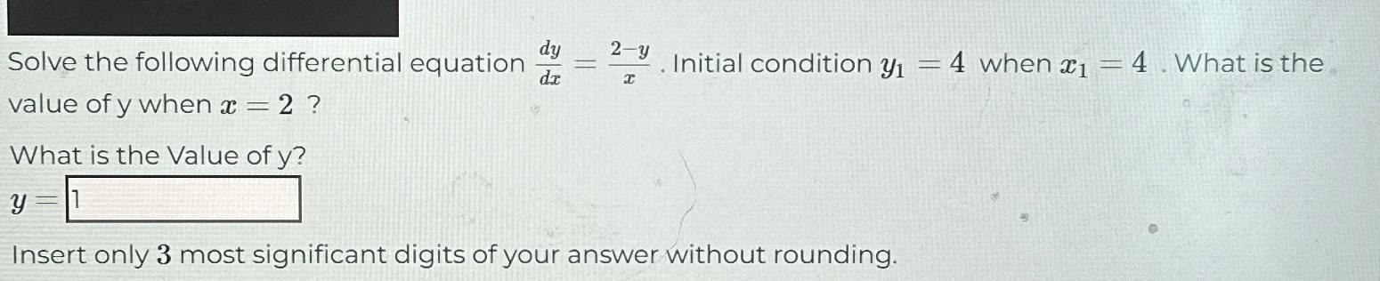 Solved Solve the following differential equation dydx=2-yx. | Chegg.com