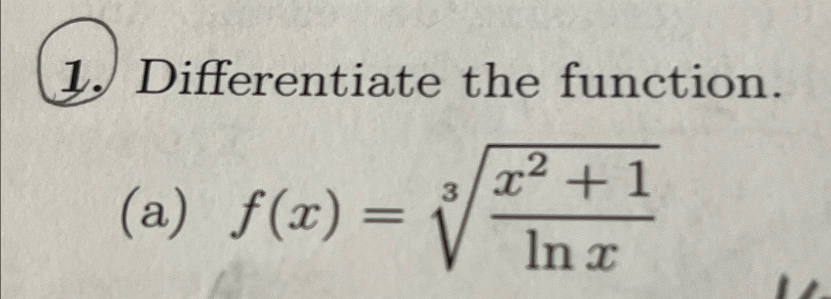 Solved Differentiate the function.(a) f(x)=x2+1lnx3 | Chegg.com