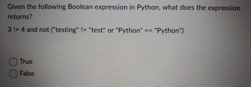 Solved Given the following Boolean expression in Python, | Chegg.com