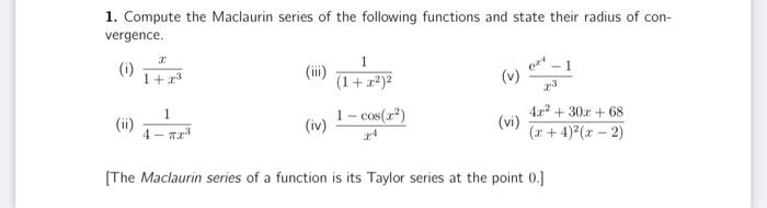 Solved 1. Compute the Maclaurin series of the following | Chegg.com