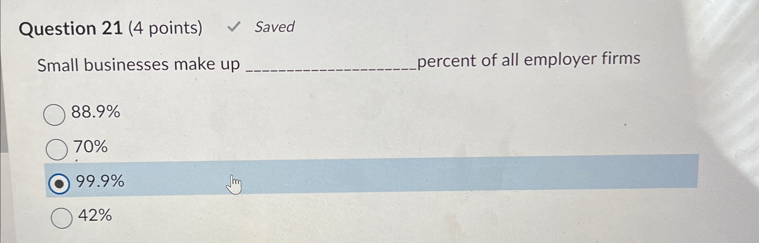 Solved Question 21 (4 ﻿points) ﻿SavedSmall businesses make | Chegg.com