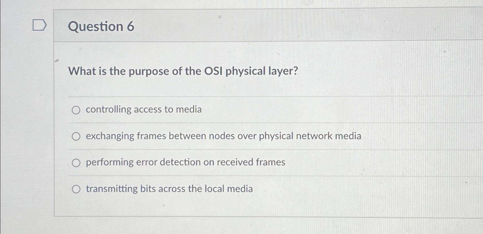 Solved Question 6What is the purpose of the OSI physical | Chegg.com