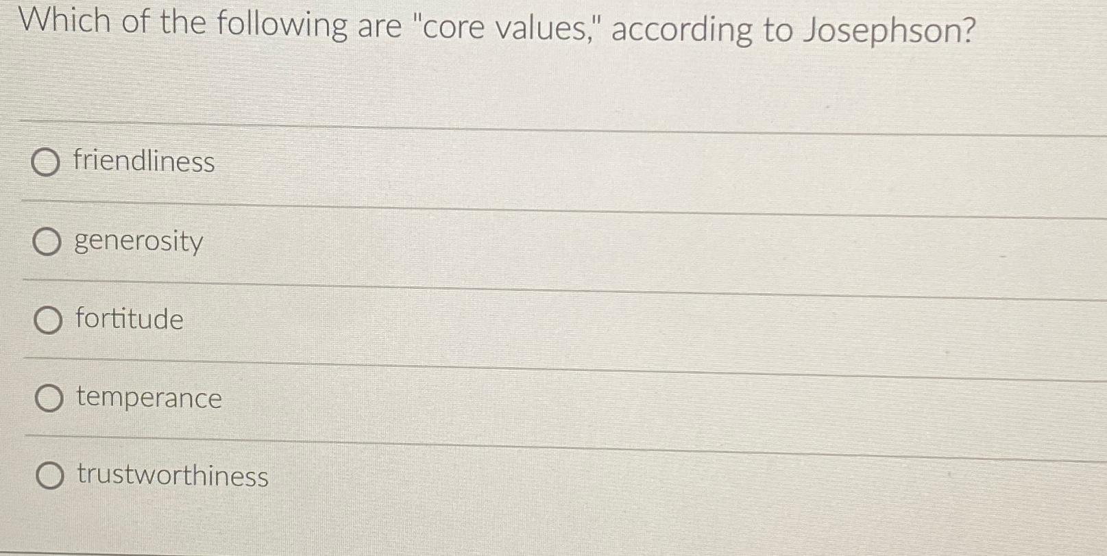 Solved Which of the following are "core values," according | Chegg.com