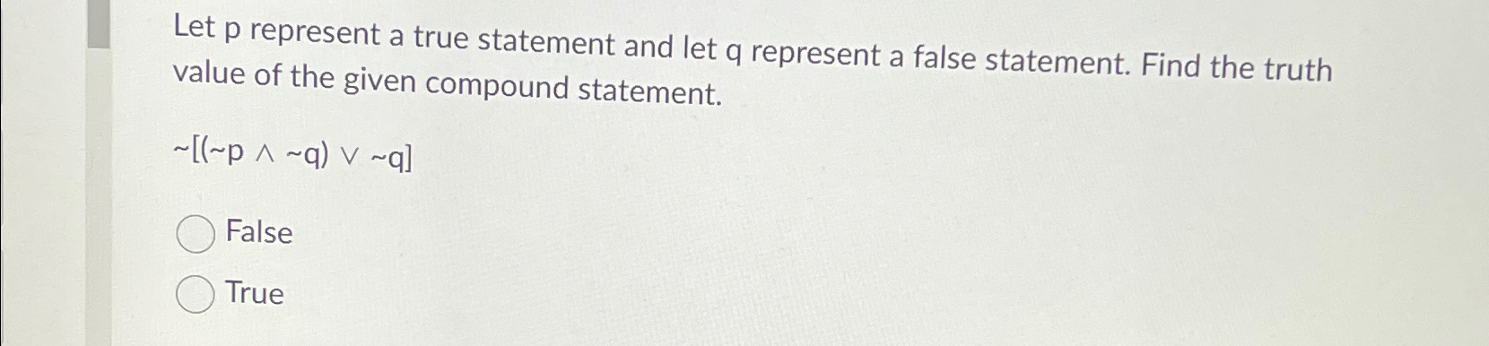 Solved Let p ﻿represent a true statement and let q | Chegg.com