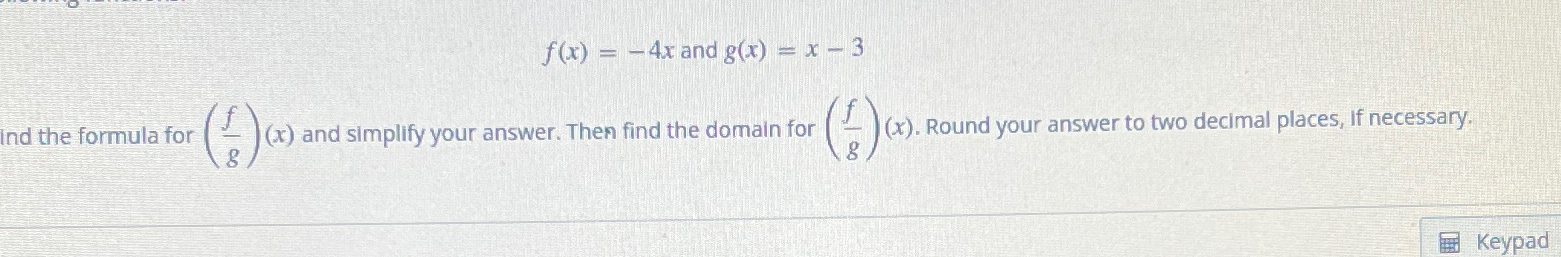 f(x)=-4x ﻿and g(x)=x-3Ind the formula for (fg)(x) | Chegg.com