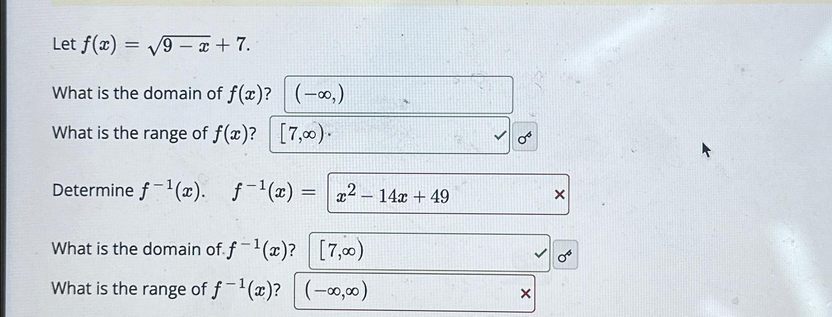 Solved Let f(x)=9-x2+7.What is the domain of f(x) ?What is | Chegg.com Solved Let f(x)=9-x2+7.What is the domain of f(x) ?What is | Chegg.com