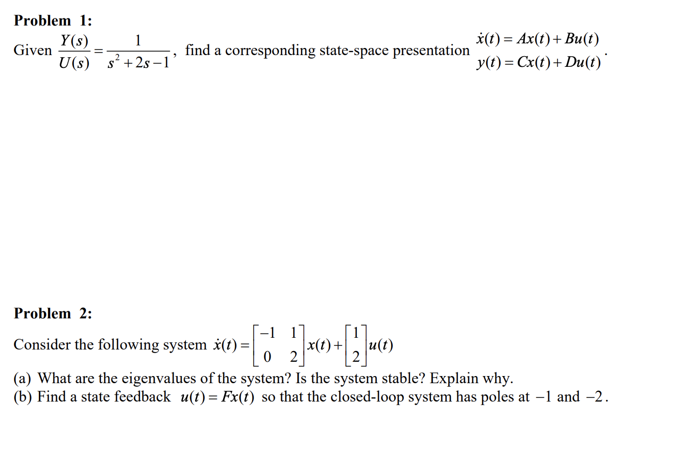 Solved Problem 1:Given Y(s)U(s)=1s2+2s-1, ﻿find a | Chegg.com