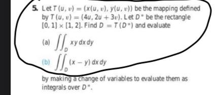 5. Let T(u,v)=(x(u,v),y(u,v)) be the mapping defined | Chegg.com