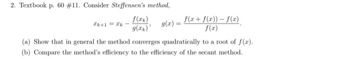 Solved 2. Textbook p. 60#11. Consider Steffensen's method, | Chegg.com