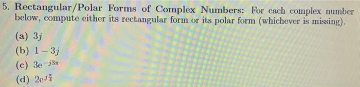 Solved 5. Rectangular/Polar Forms of Complex Numbers: For | Chegg.com