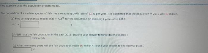 Solved This exercise uses the population growth model. The | Chegg.com