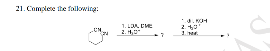 Solved 21. Complete the following: 1. LDA, DME 1. dil. KOH | Chegg.com