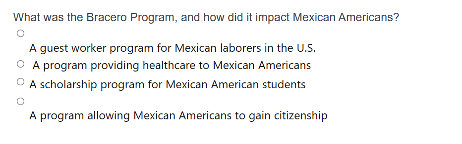 Solved What was the Bracero Program, and how did it impact | Chegg.com